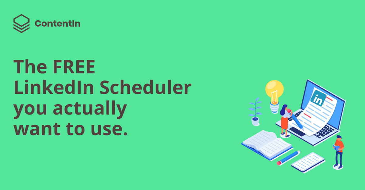 Free LinkedIn Scheduler — Schedule ahead, create LinkedIn posts in advance | ContentIn
